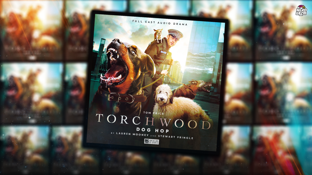 Torchwood: Dog Hop Audio Drama REVIEW - Nerdgazm